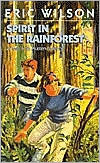 Spirit in the Rainforest by Eric Wilson | Goodreads