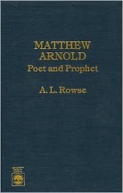 Matthew Arnold by A.L. Rowse | Goodreads