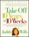 Take off ten years in 10 weeks by Judith Wills | Goodreads