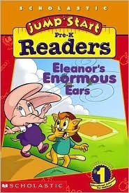 Jumpstart Pre-k: Early Reader: Eleanor's Enormous Ears by Wendy ...