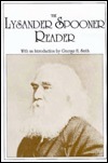 The Lysander Spooner Reader by Lysander Spooner | Goodreads
