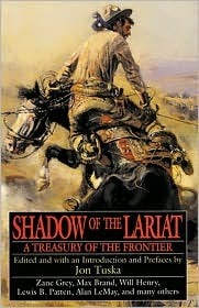 Shadow of the Lariat: A Treasury of the Frontier by Jon Tuska | Goodreads