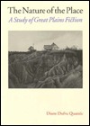 The Nature of the Place: A Study of Great Plains Fiction by Diane Dufva ...