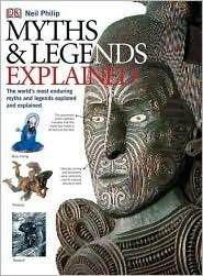 Myths and Legends Explained (Annotated Guides) by Neil Philip | Goodreads