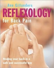 Ann Gillanders Reflexology For Back Pain: Healing your back in a safe ...