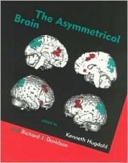 The Asymmetrical Brain by Kenneth Hugdahl | Goodreads