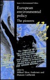 European Environmental Policy: The Pioneers by Mikael Skou Andersen ...