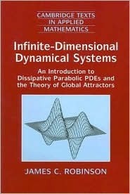 Infinite-Dimensional Dynamical Systems: An Introduction to Dissipative Parabolic PDEs and the ...