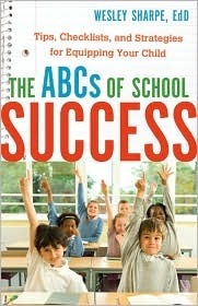 ABCs of School Success, The: Tips, Checklists, and Strategies for ...