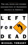 LEFT FOR DEAD: The Life, Death, and Possible Resurrection of ...