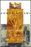 The Boy from the Tower of the Moon by Anwar Accawi | Goodreads