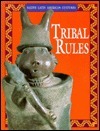Tribal Rules (Native Latin American Cultures) by Terri Willis | Goodreads