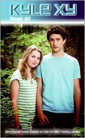 Kyle XY: Under the Radar (Kyle Xy, 2) by S.G. Wilkens | Goodreads