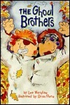 The Ghoul Brothers by Lee Wardlaw | Goodreads