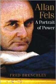 Allan Fels: A Portrait of Power by Brenchley | Goodreads