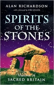 Spirits of the Stones: Visions of Sacred Britain by Alan Richardson ...