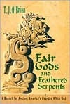 Fair Gods and Feathered Serpents: A Search for Ancient America's ...