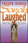 Sarah Laughed Women's Voices In The Old Testament by Trevor Dennis ...