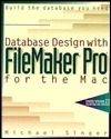 Database Design with FileMaker Pro for the Mac by Michael Singer ...