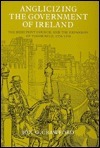 Anglicizing the Government of Ireland: The Irish Privy Council and the ...
