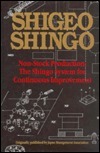 Non-Stock Production: The Shingo System of Continuous Improvement by ...