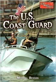 The U.S. Coast Guard (U.S. Armed Forces) by Michael Benson | Goodreads