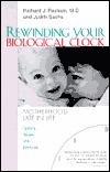 Rewinding Your Biological Clock: Motherhood Late in Life : Options, Issues, and Emotions by ...