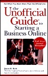 The Unofficial Guide to Starting a Business Online by Jason R. Rich ...