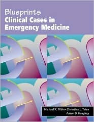 Blueprints Clinical Cases in Emergency Medicine by Aaron B. Caughey | Goodreads