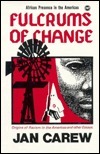 Fulcrums of Change by Jan R. Carew | Goodreads
