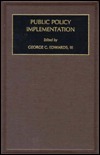 Public Policy Implementation by George C. Edwards III | Goodreads