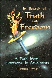 In Search of Truth and Freedom; A Path from Ignorance to Awareness by ...