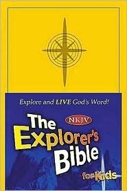 Holy Bible; The Explorer's Bible for Kids (NKJV) by Anonymous | Goodreads