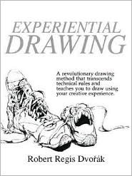 Experiential Drawing by Robert R. Dvorak | Goodreads