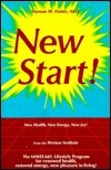 New Start!: New Health, New Energy, New Joy! The NEWSTART Lifestyle Program for Renewed Health ...