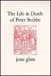 The Life and Death of Peter Stubbe by Jesse Glass | Goodreads