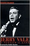 Jerry Vale: A Singer's Life by Richard Grudens | Goodreads