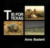 T Is for Texas by Anne Bustard | Goodreads