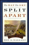 The Day the Sky Split Apart: Investigating a Cosmic Mystery by Roy A ...