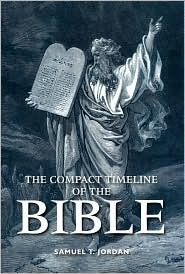 Compact Timeline of the Bible by Samuel T. Jordan | Goodreads