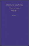 Collected Papers, Vol. 2 by Israel M. Gelfand | Goodreads