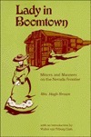 A Lady in Boomtown: Miners and Manners on the Nevada Frontier by Mrs ...