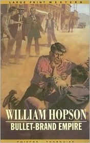 Bullet-Brand Empire by William Hopson | Goodreads