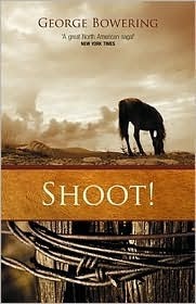 Shoot! by George Bowering | Goodreads