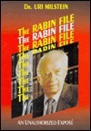 The Rabin File: An Unauthorized Expose by Uri Milstein | Goodreads