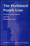 The Purloined Punchline: Freud's Comic Theory and the Postmodern Text ...
