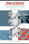 DNA Science: A First Course in Recombinant DNA Technology by David A ...
