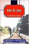 Me & Jay by W. Royce Adams | Goodreads