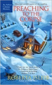Preaching to the Corpse (Advice Column Mystery, #2) by Roberta Isleib ...