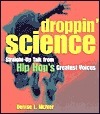 Droppin' Science: Straight-Up Talk from Hip Hop's Greatest Voices by ...